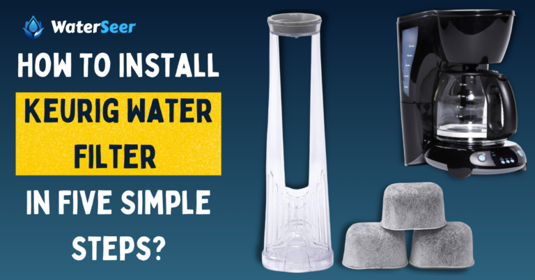 How To Install Keurig Water Filter In Five Simple Steps?