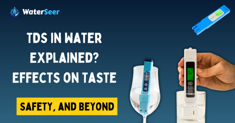 TDS in Water Explained: Effects on Taste, Safety, and Beyond